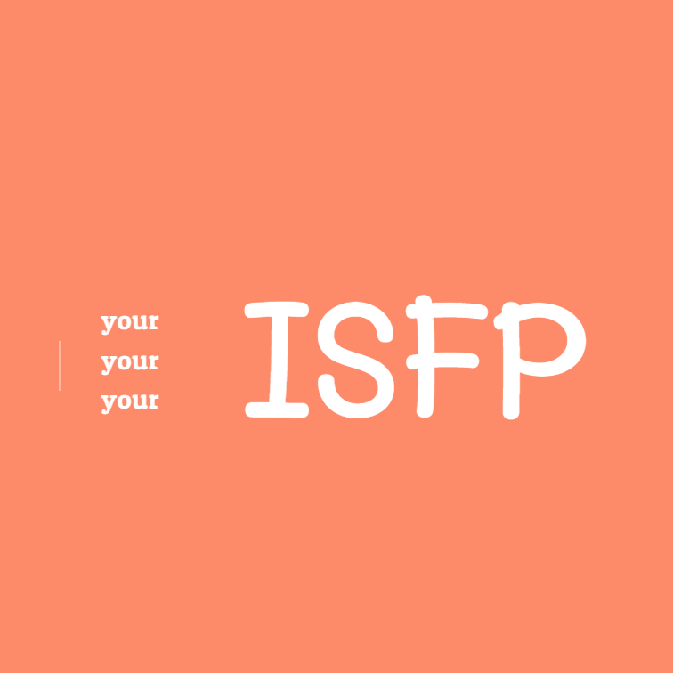 [ISFP] 귀찮을지라도 상황을 꿰뚫고 묵묵히 책임을 다하는 겸손한 사람