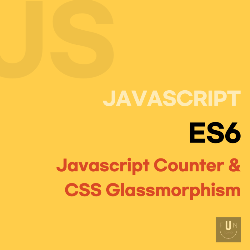 [ES6] Javascript Counter & CSS Glassmorphism