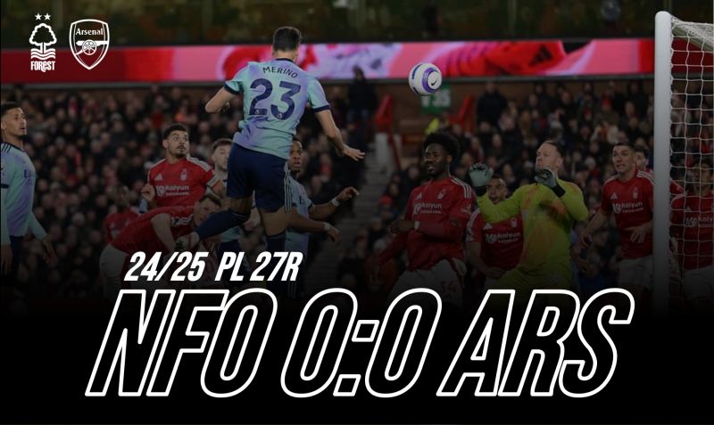 [분석 리뷰] PL 27R 노팅엄 vs 아스날: '0-0' 방패와 방패의 맞대결!